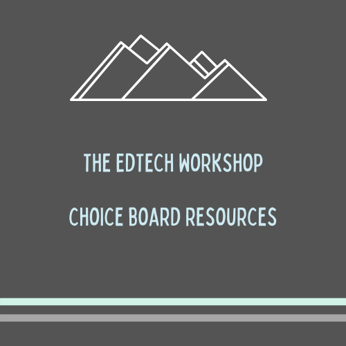 Choice Board Resources – The EdTech Workshop